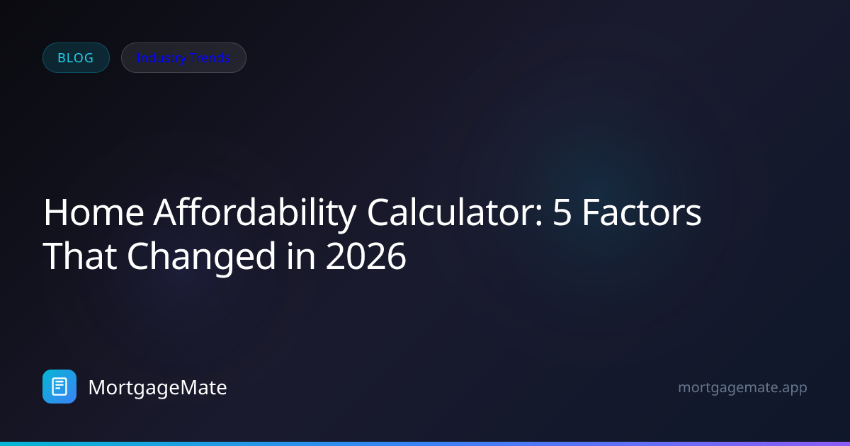 Home Affordability Calculator: 5 Key Changes in 2026